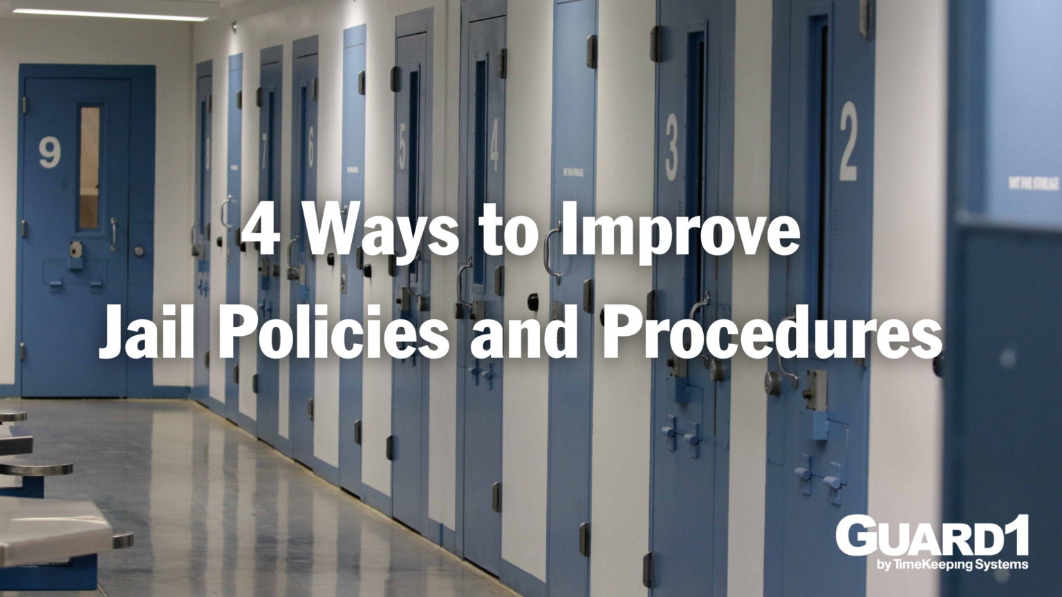 4 Ways to Improve Jail Policies and Procedures - Guard1
